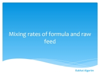 Mixing rates of formula and raw feed презентация, доклад