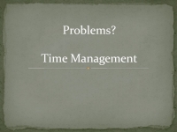 Problems? Time Management презентация, доклад