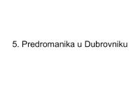 5. Predromanika u Dubrovniku презентация, доклад
