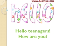 Hello teenagers ! How are you? презентация, доклад